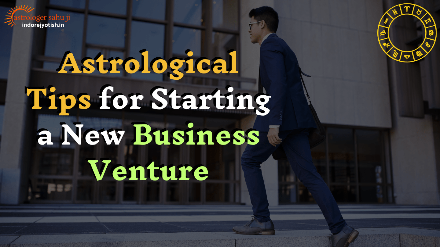 Astrological Tips for Starting a New Business Venture