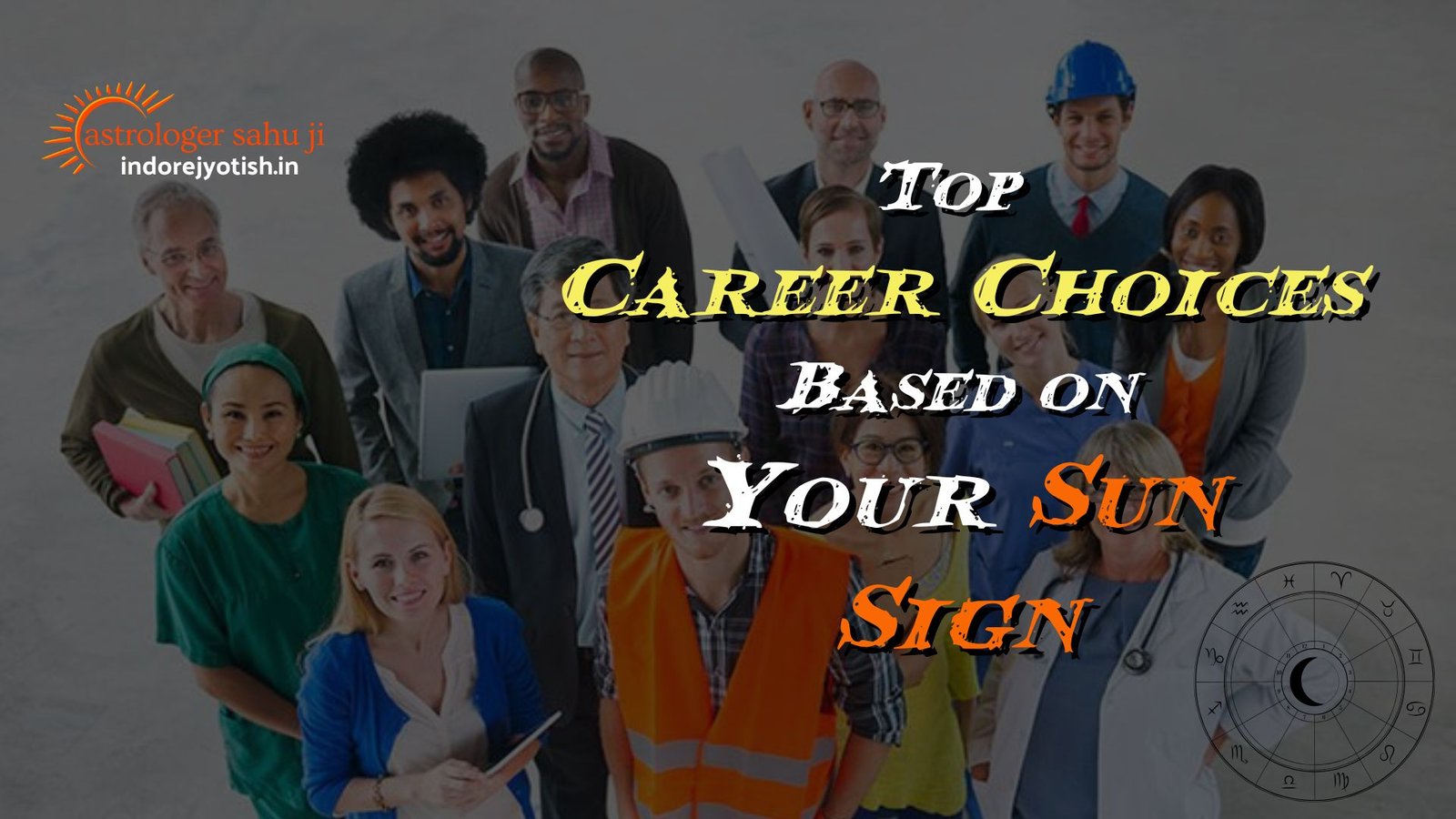 Indore Astrologer Top Career Choices Based on Your Sun Sign
